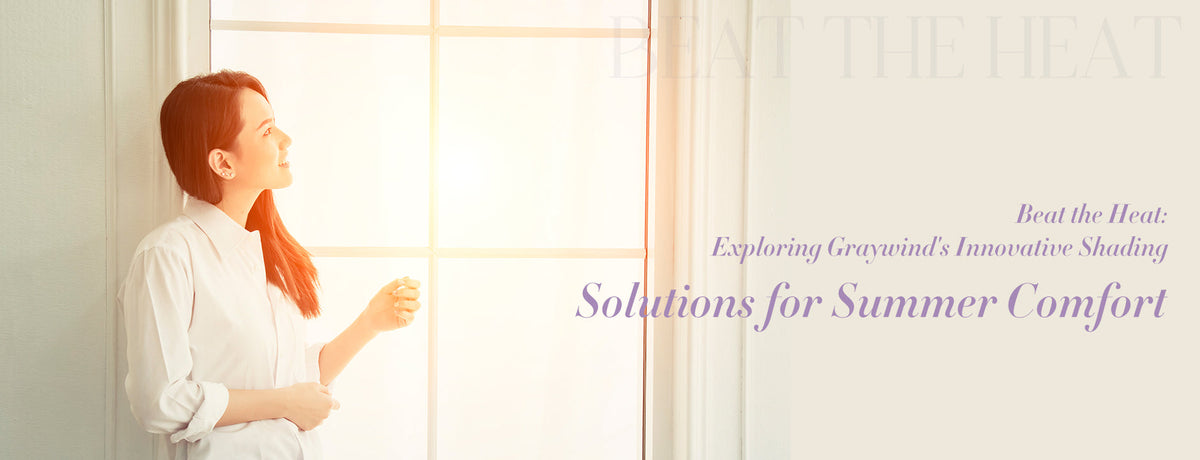 Solutions for Summer Comfort – Graywind